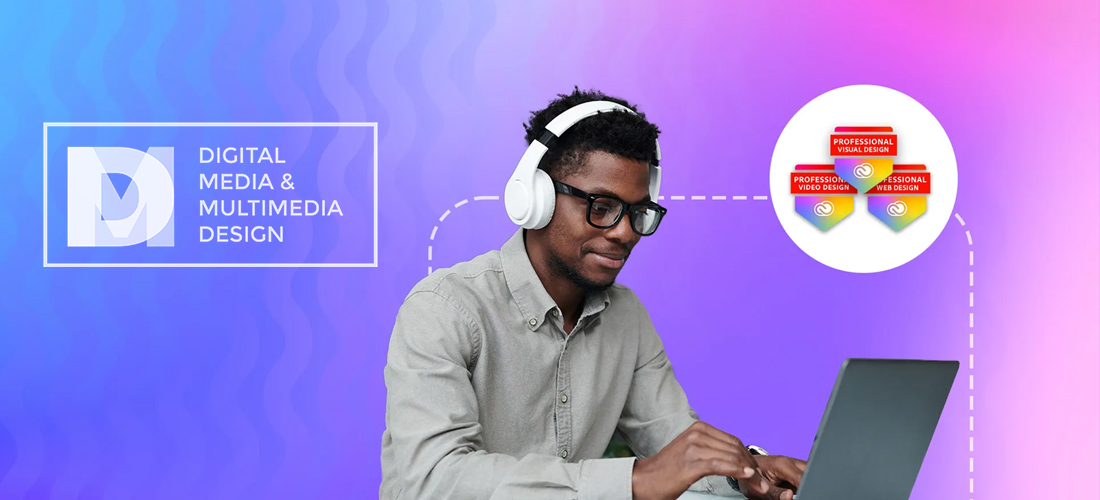 Adobe Certifications – Digital Media & Multimedia Design